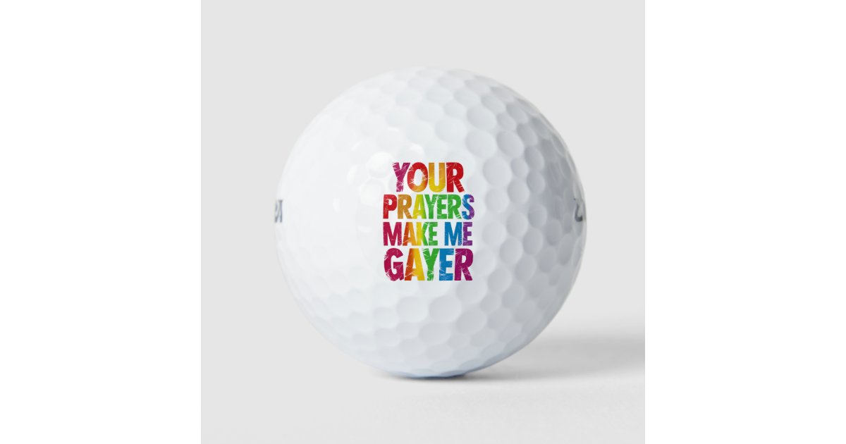 Your Prayers Make Me Gayer Rainbow Pride Flag LGBT Golf Balls | Zazzle