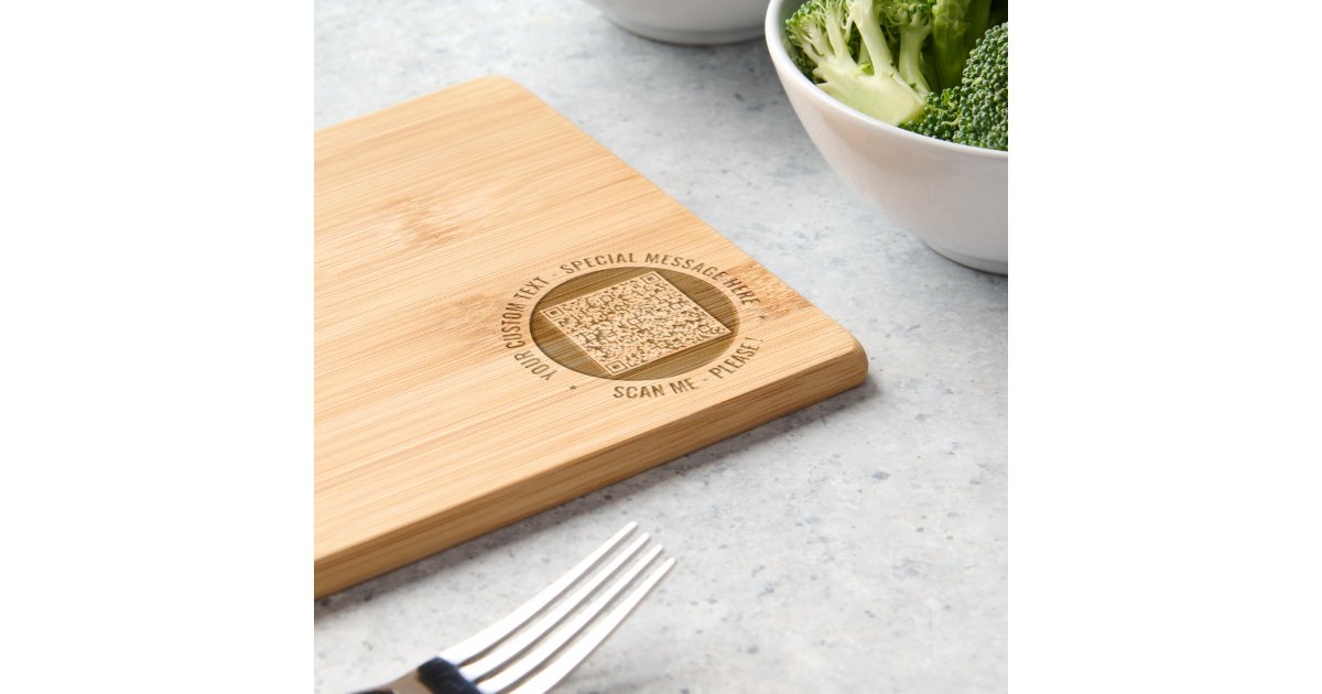 Your QR Code Scan Info and Custom Text Engraved Cutting Board | Zazzle