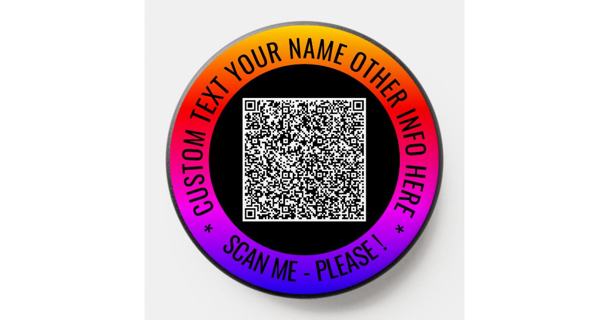 Your QR Code Scan Info and Custom Text PopSocket | Zazzle