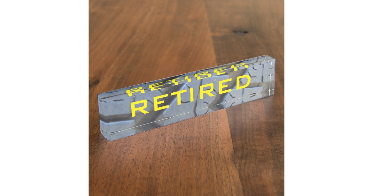 Your Retirement Desk Nameplate | Zazzle