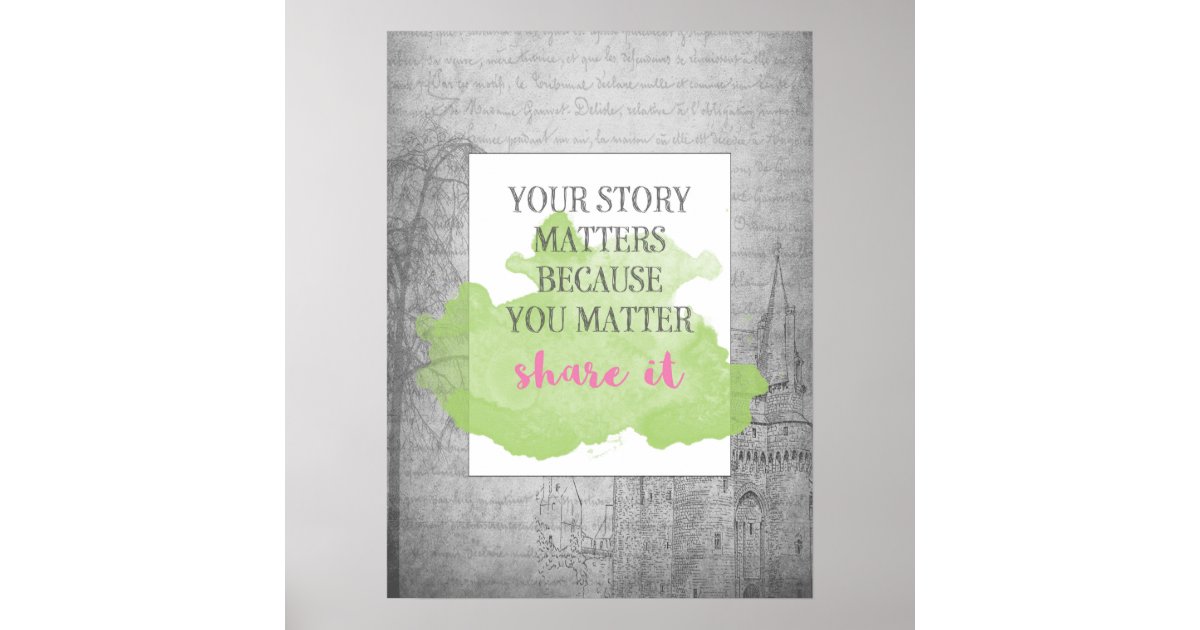 Your Story Matters | 18x24 Inspirational Poster | Zazzle