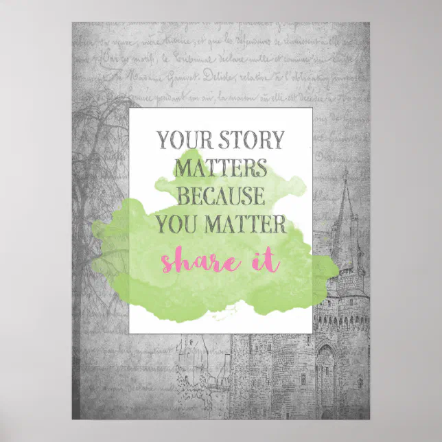 Your Story Matters | 18x24 Inspirational Poster | Zazzle