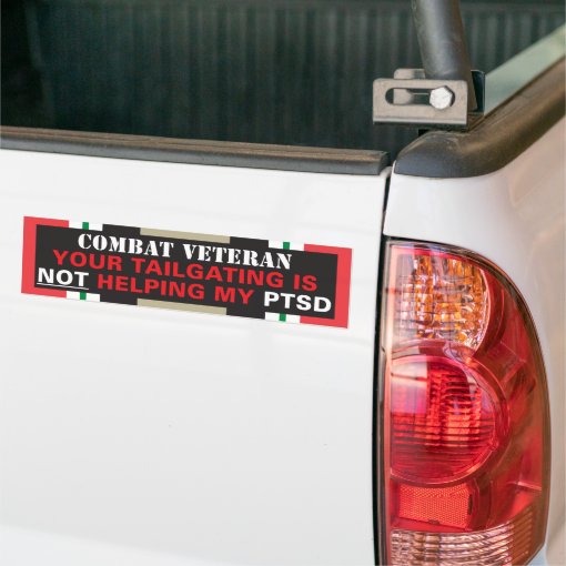 Your Tailgating is NOT Helping My PTSD - Iraq Bumper Sticker | Zazzle