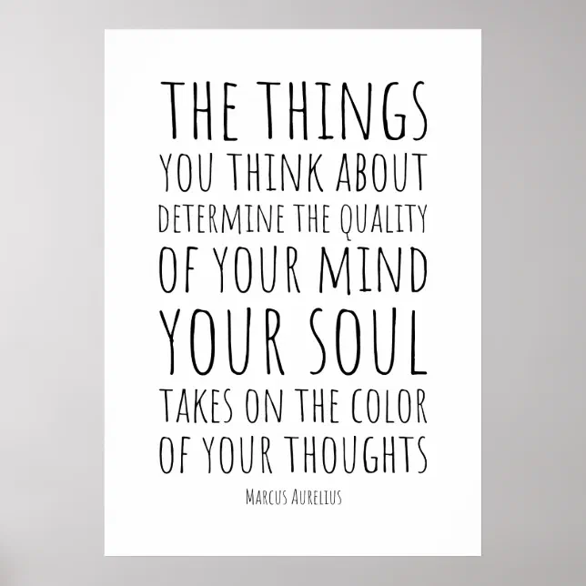 Your thoughts determine the quality of your mind poster | Zazzle