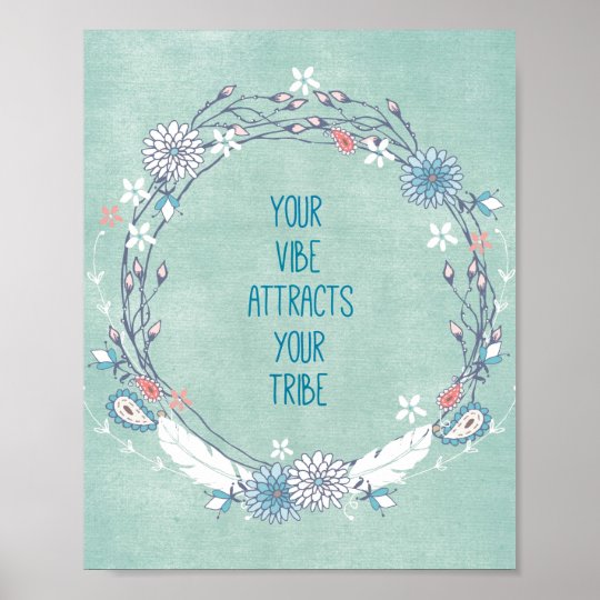 Your Vibe Attracts Your Tribe Poster | Zazzle.com