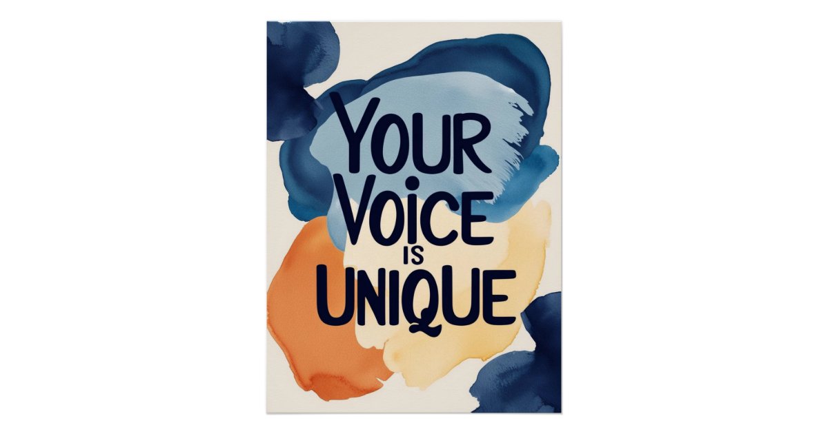 Your Voice Is Unique Poster | Zazzle