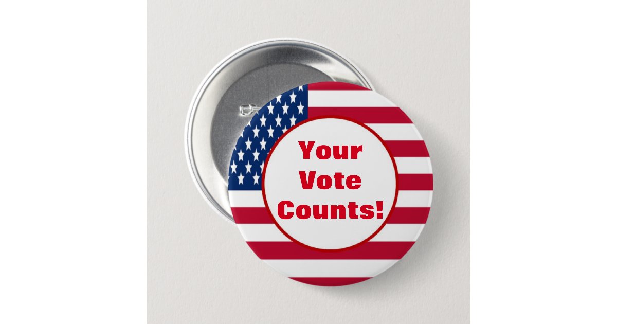 Your Vote Counts! Button | Zazzle