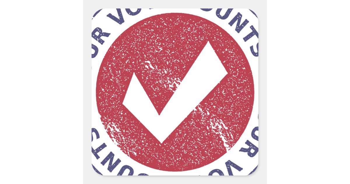 your vote counts square sticker | Zazzle