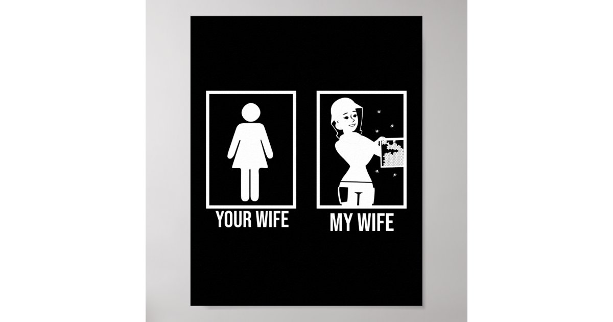 Your Wife My Wife Beekeeper Honey Bee Poster | Zazzle
