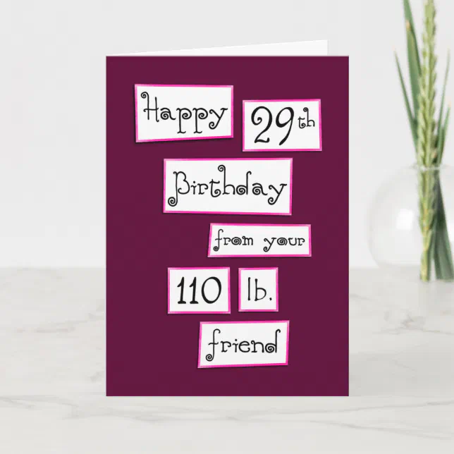You're 29 again? Fun Add-a-Name Birthday Greeting Card | Zazzle