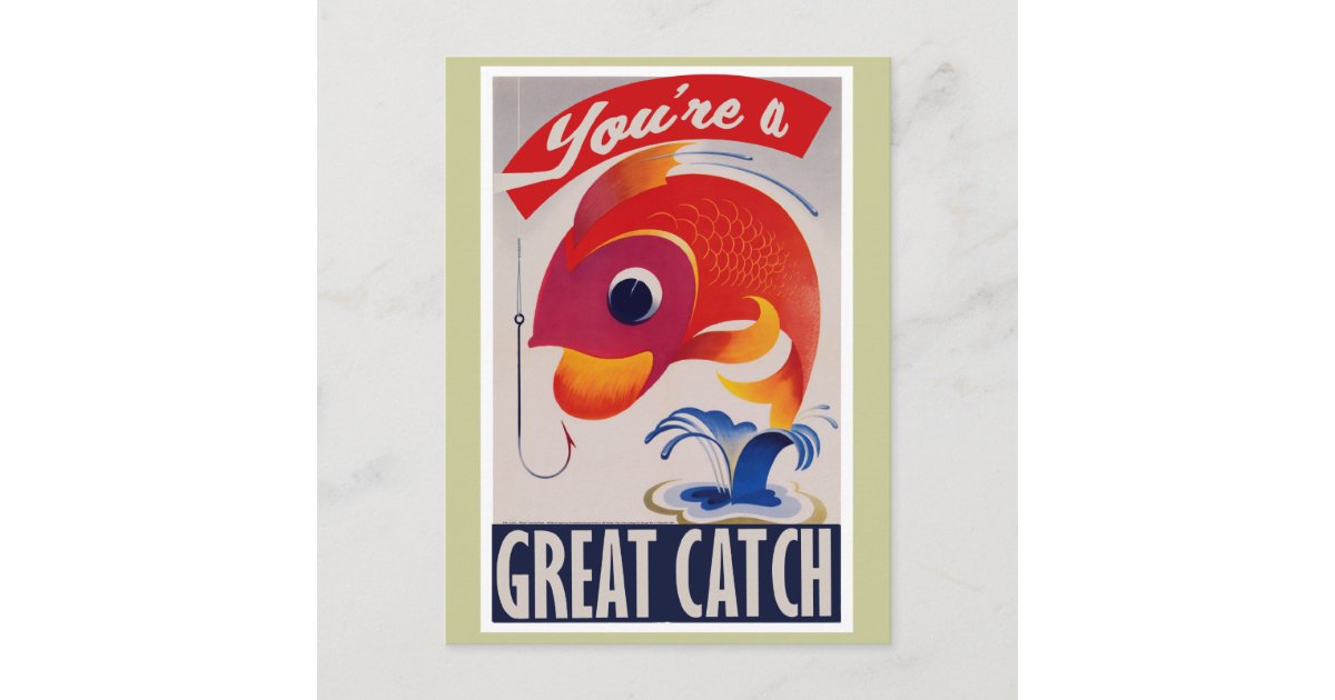 You're a Great Catch for Valentines Day Holiday Postcard | Zazzle