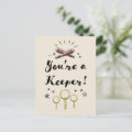 You're A Keeper Postcard | Zazzle