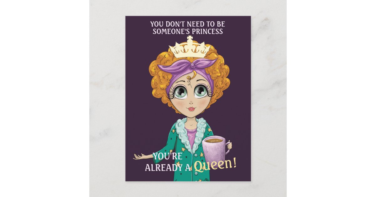 You're a Queen Cute Postcard | Zazzle