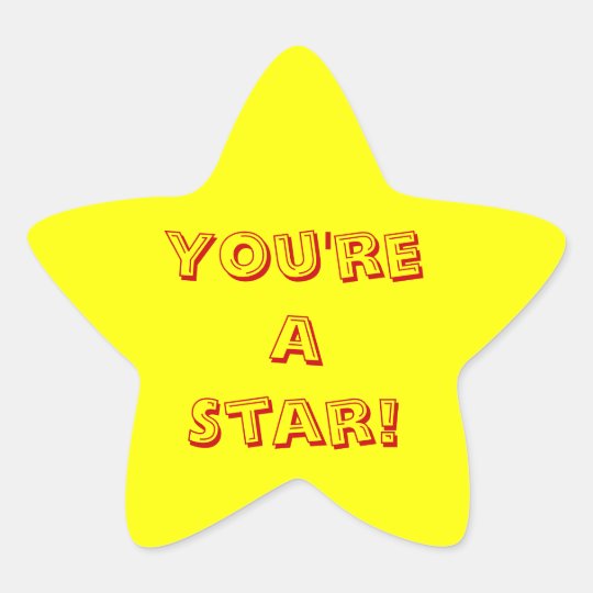 You're A Star Star Sticker | Zazzle.com