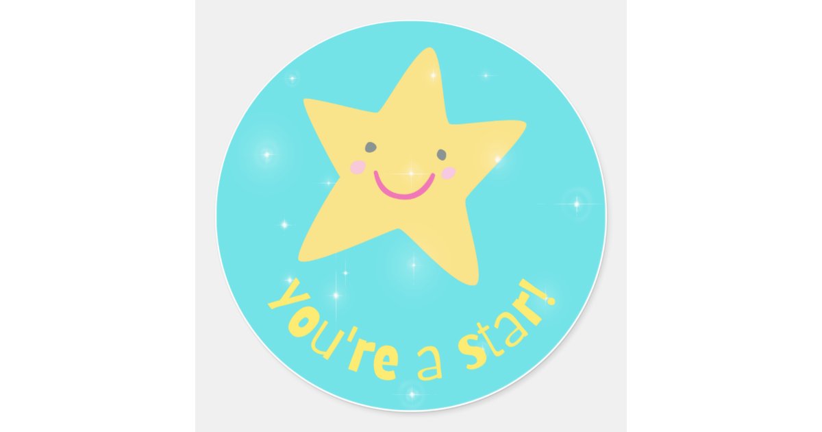 You're a star sticker | Zazzle