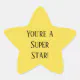 You're a Super Star! Star Sticker | Zazzle