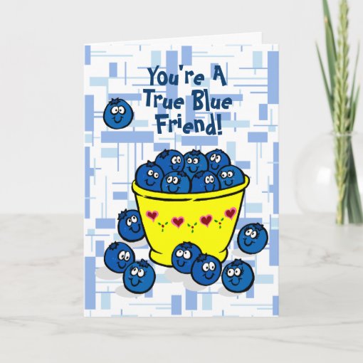 You're A True Blue Friend! Card | Zazzle