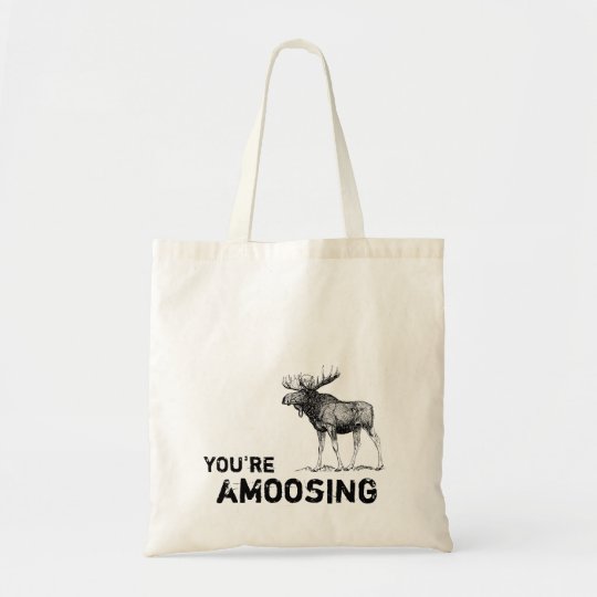You're Amoosing Moose tote bag | Zazzle.com