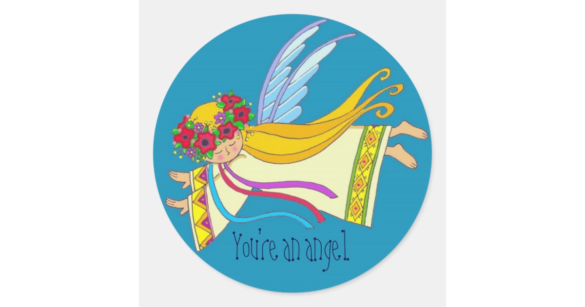 You're an Angel Classic Round Sticker | Zazzle