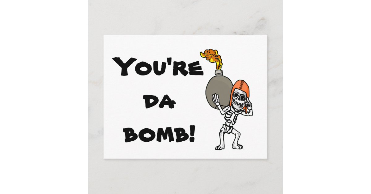 You're Da Bomb! Postcard | Zazzle