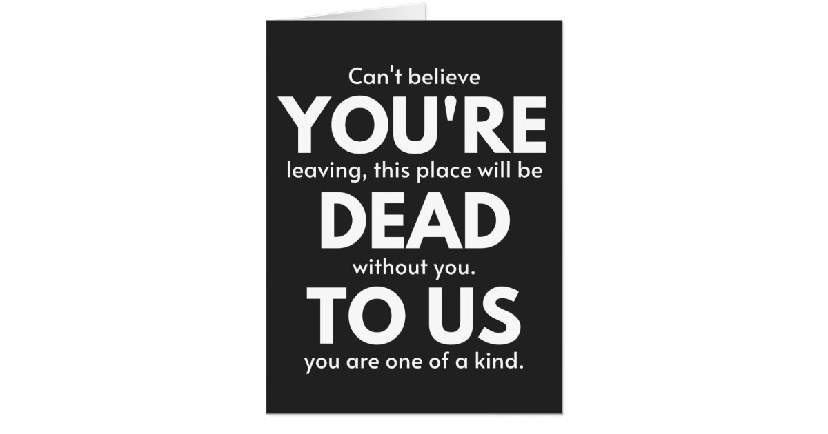 Youre Dead To Us Coworker Going Away Funny Card Zazzle