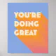 You're Doing Great Positive Inspirational Quote Poster | Zazzle