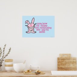 You're Dumb Poster | Zazzle