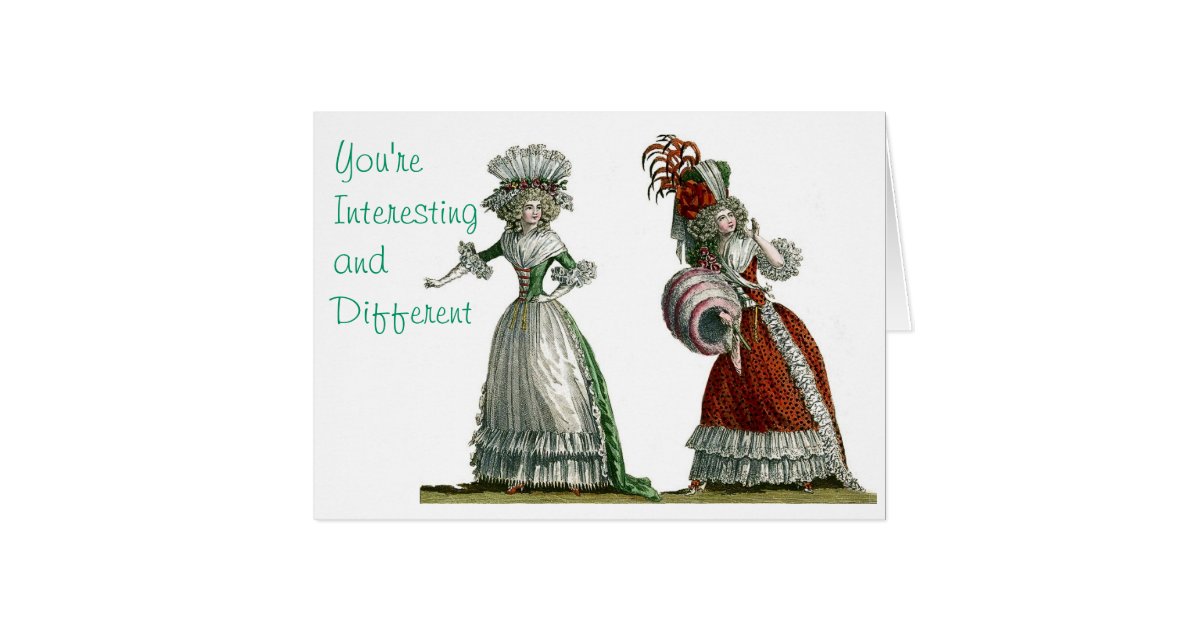 You're Interesting and Different Card | Zazzle