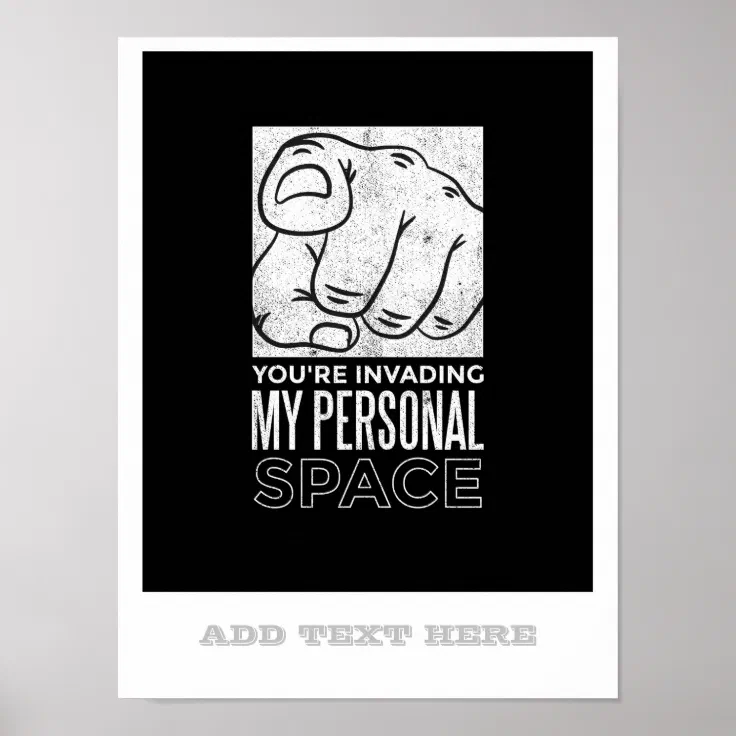Youre Invading My Personal Space Funny Teen Words Poster | Zazzle