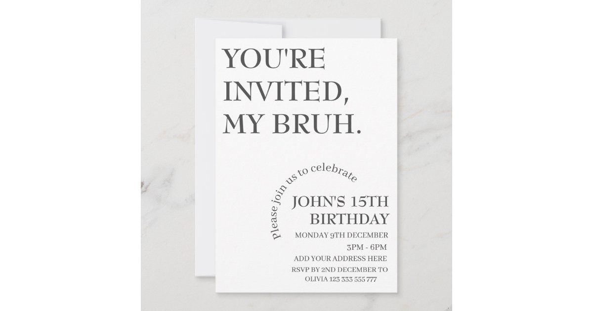 YOU'RE INVITED,MY BRUH Funny Birthday Personalized Invitation | Zazzle