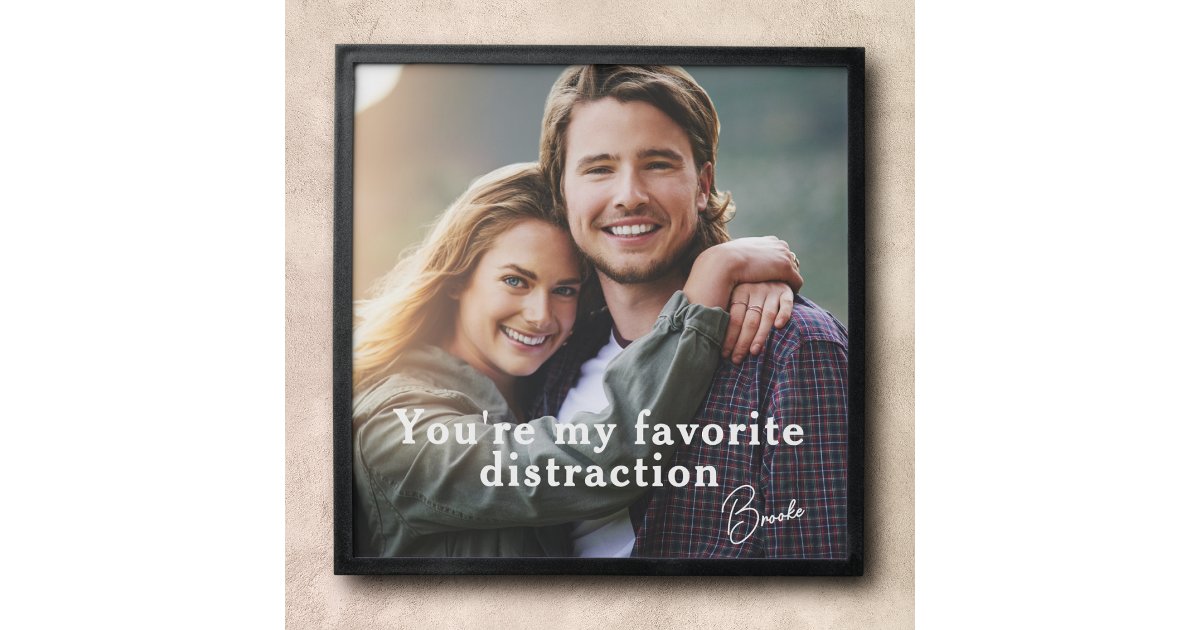 You're My Favorite Distraction Couple Photo Peel And Stick Photo Tile ...