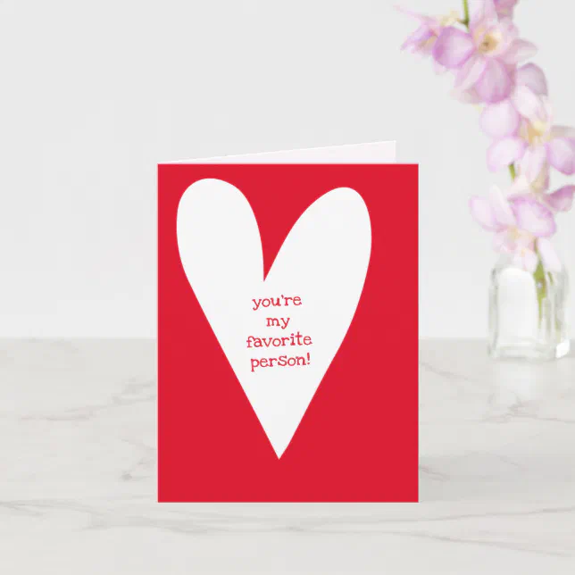 You're my favorite person! | Big Heart Friendship Card | Zazzle