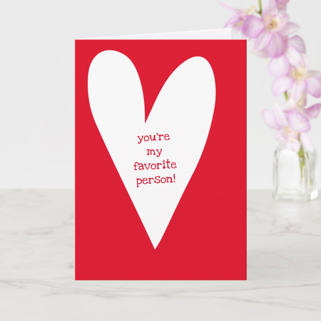 You're my favorite person! | Big Heart Friendship Card | Zazzle