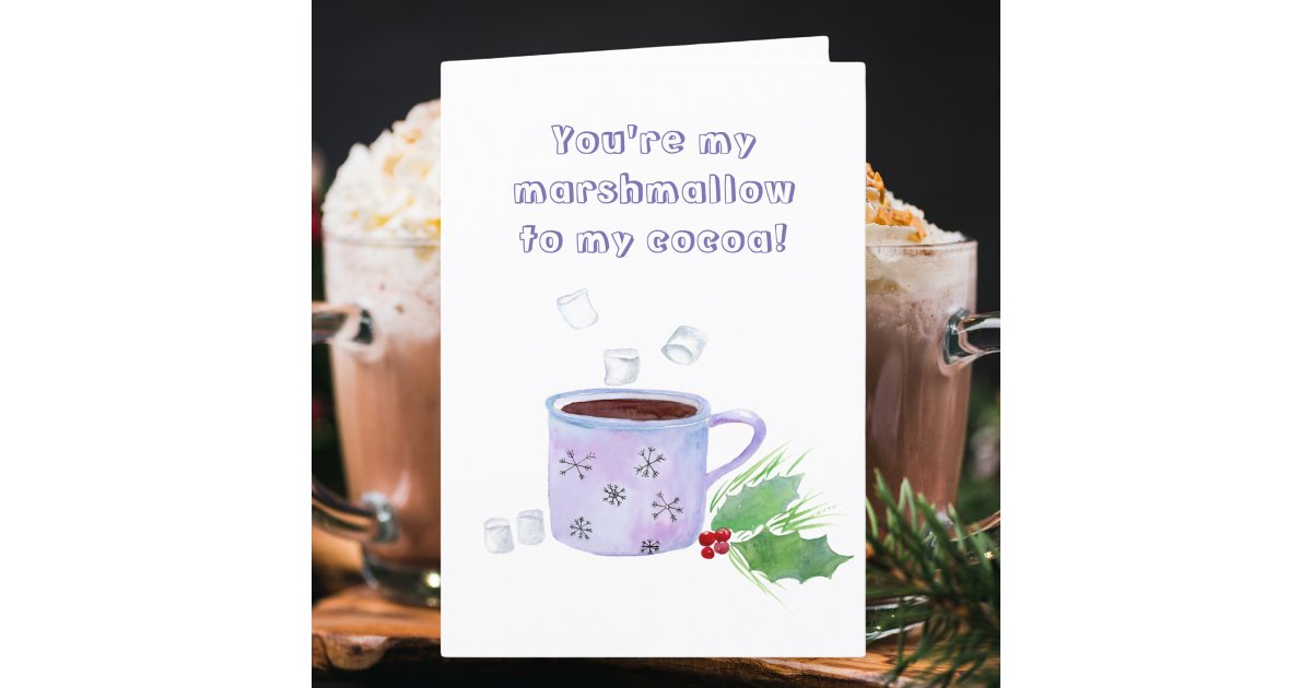 You're My Marshmallow To My Cocoa Watercolor Holiday Card | Zazzle