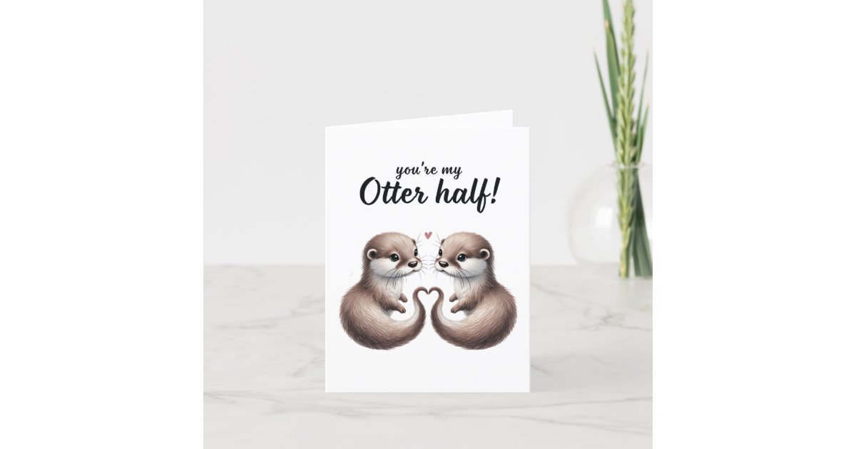 You're My Otter Half Thank You Card | Zazzle