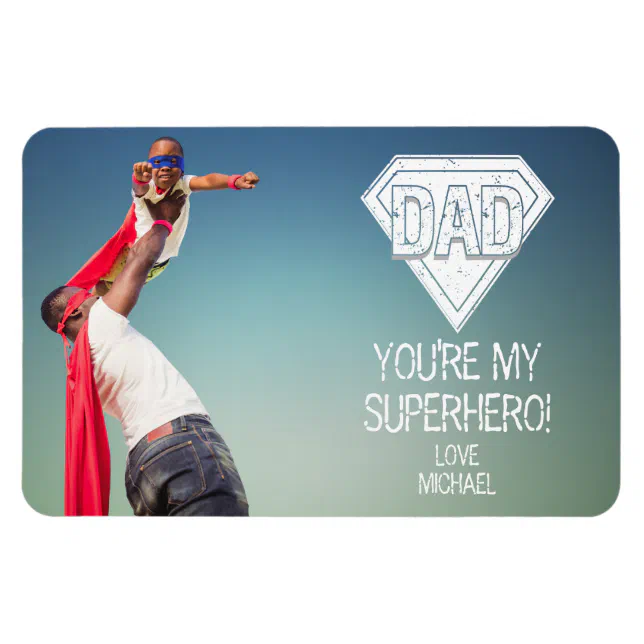 You're My Superhero Dad Father's Day Photo Magnet | Zazzle