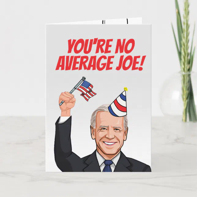 You're No Average Joe Birthday Card | Zazzle