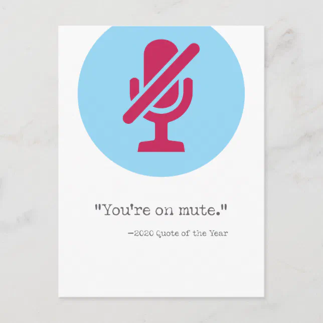 You're On Mute / 2020 Zoom Joke Postcard | Zazzle