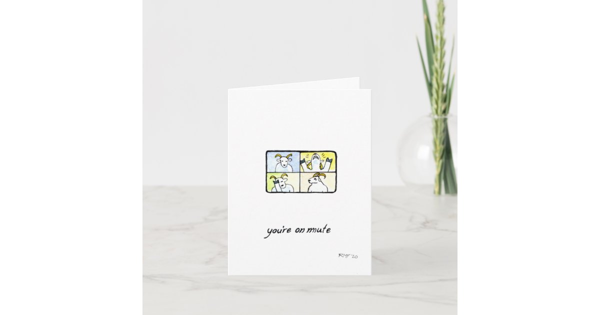 "You're on Mute," blank greeting card | Zazzle