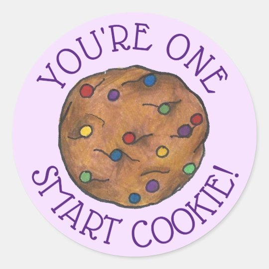 You're One Smart Cookie Teacher Homework School Classic Round Sticker ...