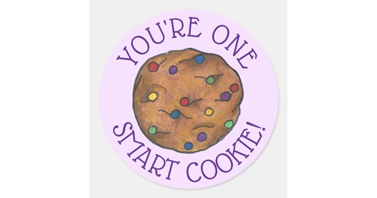 You're One Smart Cookie Teacher Homework School Classic Round Sticker ...