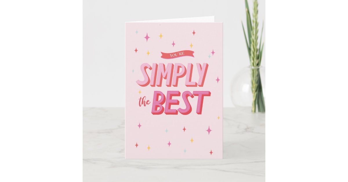 You're Simply The Best Card | Zazzle