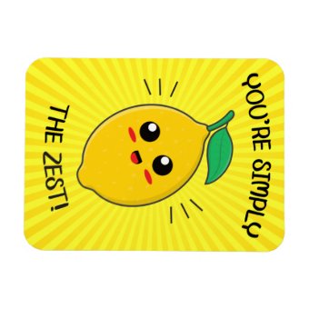 You're Simply The Zest Food Pun Magnet | Zazzle