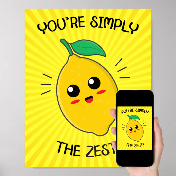 You're Simply The Zest Food Pun Poster | Zazzle