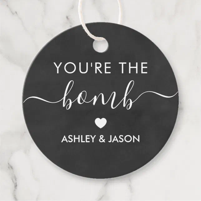 You're the Bomb Bath Bomb Gift Tag, Chalkboard Favor Tags | Zazzle