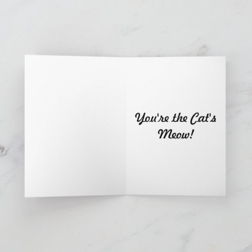 You're The Cats Meow! Funny Cat Card | Zazzle