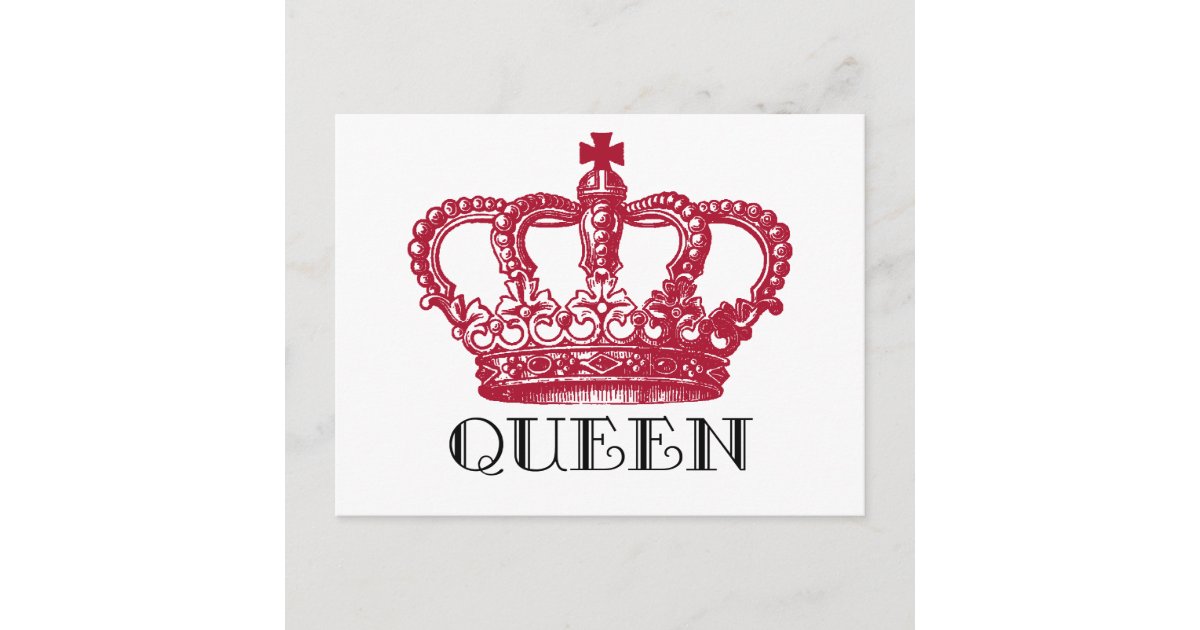 You're the Queen Postcard | Zazzle