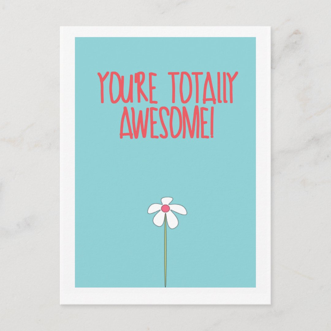 You're totally awesome postcard | Zazzle