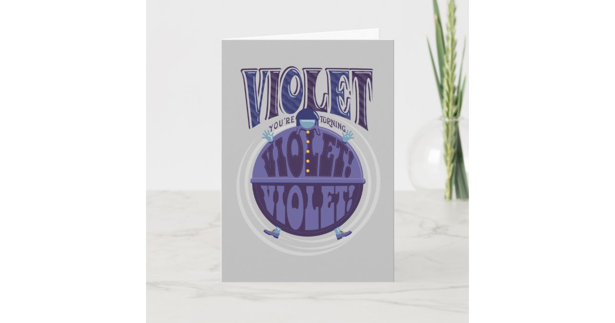 You're Turning Violet, Violet! Card | Zazzle