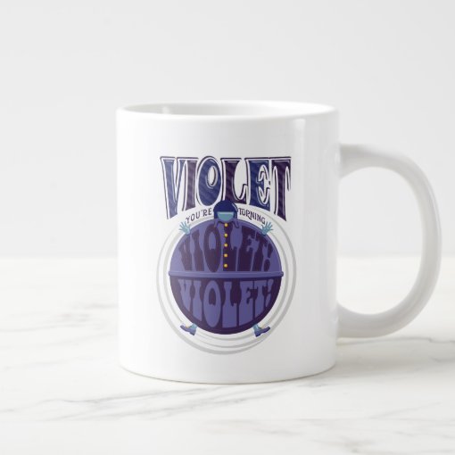 You're Turning Violet, Violet! Giant Coffee Mug | Zazzle